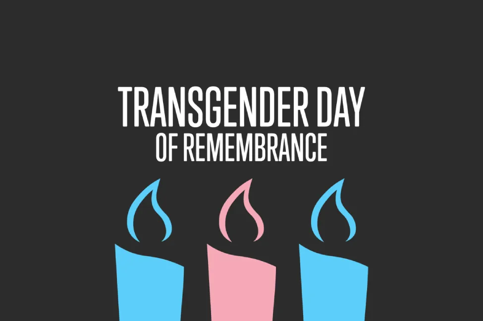 Transgender Day of Remembrance (TDOR), Awareness Week, and Awareness Month